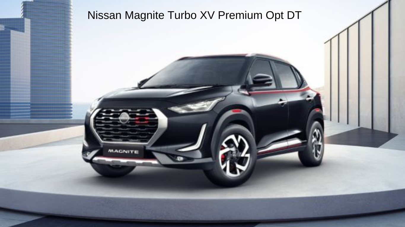 Nissan Magnite Nissan Magnite Turbo XV Premium Opt DT